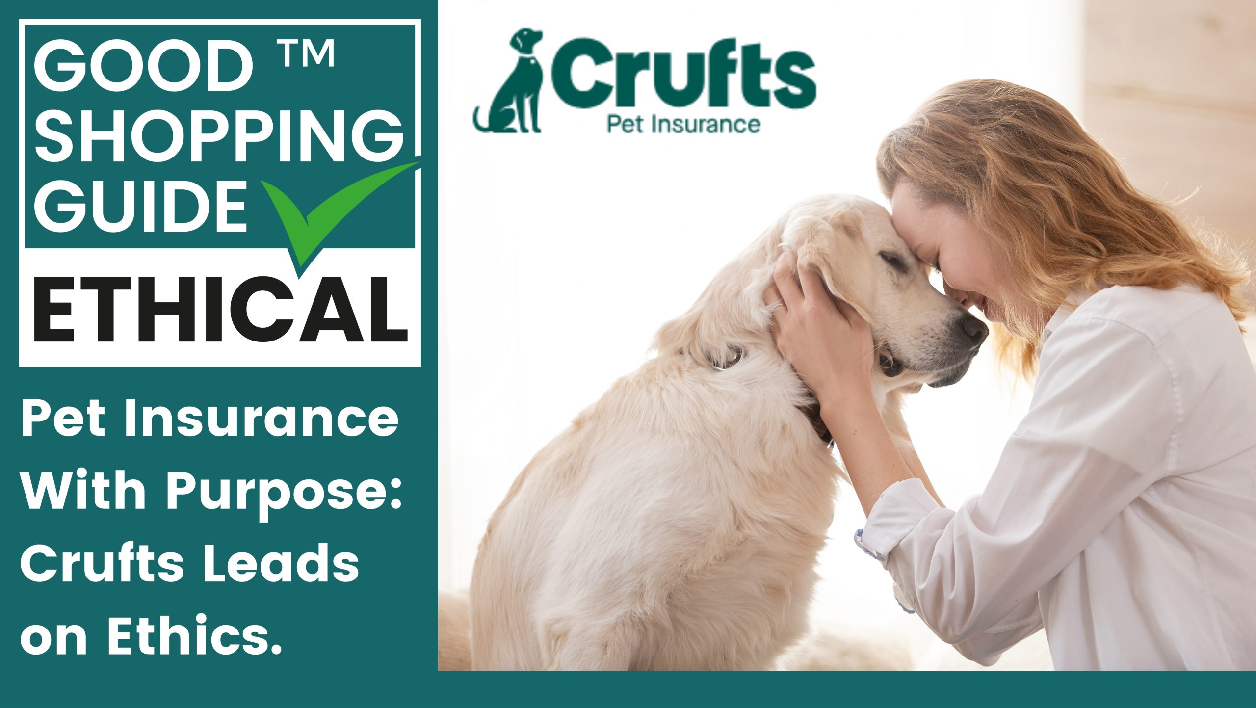 Crufts Recognised as an Ethical Leader in Pet Insurance - The Good ...